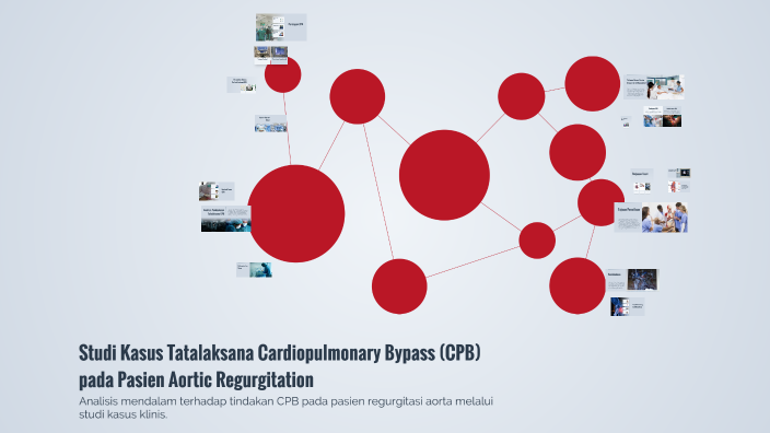 Studi Kasus Tatalaksana Cardiopulmonary Bypass (CPB) pada Pasien Aortic ...