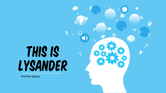 Characterization summative-Lysander by Andrew Eppley on Prezi