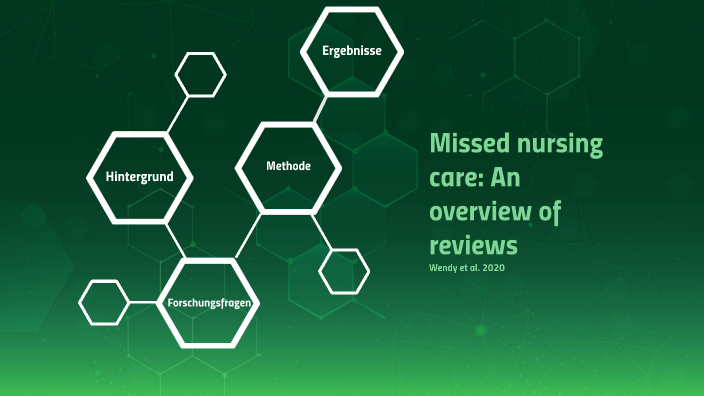 Missed nursing care: an overview of reviews by Patricia Gaugl on Prezi