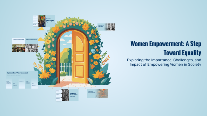 Women Empowerment: A Step Toward Equality by Sara A on Prezi