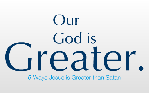 Greater is He Who is In You: 5 Ways Jesus is Greater than Satan by Kyle ...