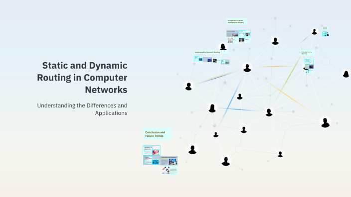 Static and Dynamic Routing in Computer Networks by Pratima on Prezi