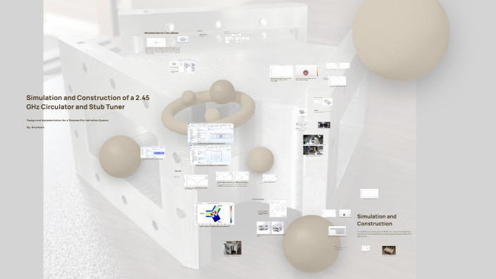 Simulation and Construction of a 2.45 GHz Circulator by Sina Fasih on Prezi