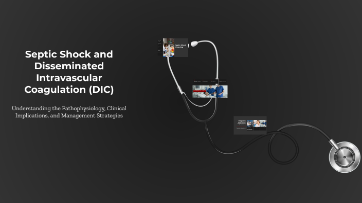Septic Shock and Disseminated Intravascular Coagulation (DIC) by ...