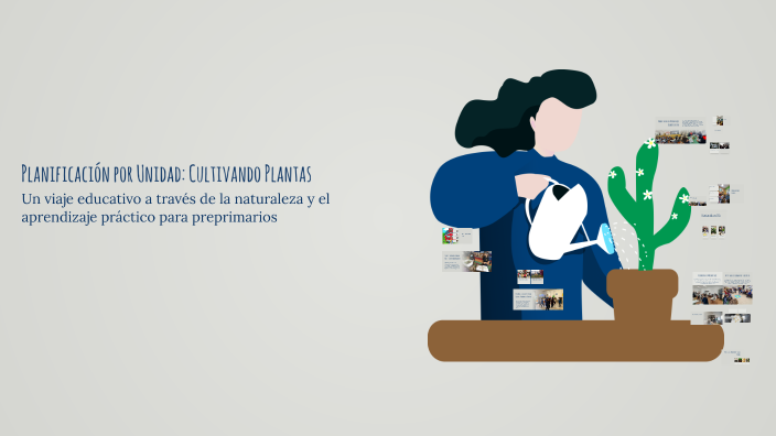 Planificación por Unidad: Cultivando Plantas by Luis Mercedes on Prezi