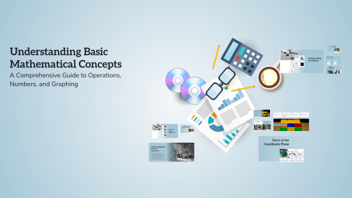 Understanding Basic Mathematical Concepts by Ben Postma on Prezi
