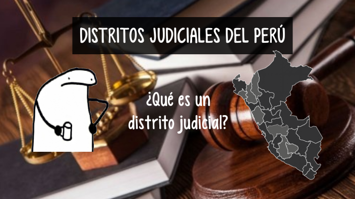 DISTRITOS JUDICIALES DEL PERÚ by SANDRA PAOLA TORRES CHALCO on Prezi