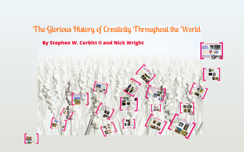 The Glorious History of Creativity Throughout the World by Stephen ...