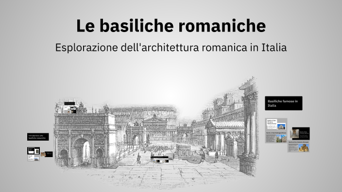 Le basiliche romaniche by TIBONI MARCO on Prezi