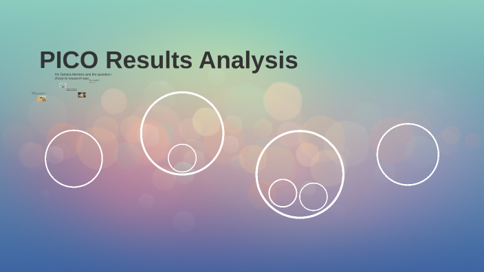 PICO Results Analysis by Tamara Mertens on Prezi