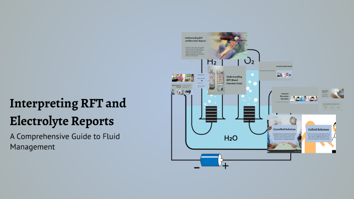 Interpreting RFT and Electrolyte Reports by Riyaz Khan on Prezi