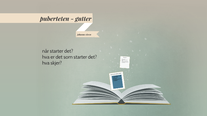 puberteten - gutter by johanne ekren on Prezi