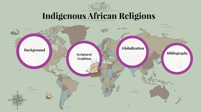 Indigenous African Religions by Catherine Bouchard on Prezi