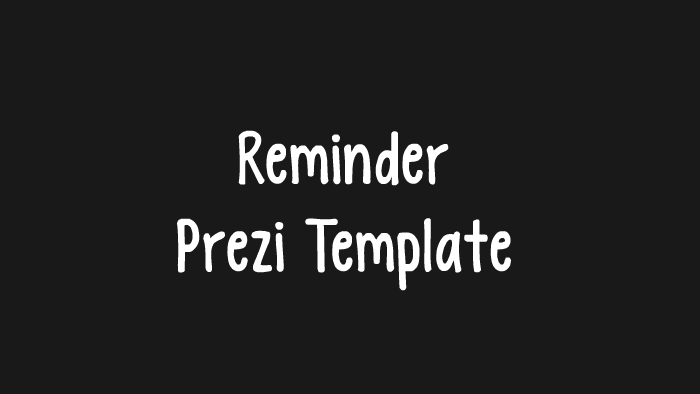 Reminder Prezi Template By Prezi Templates By Prezibase On Prezi