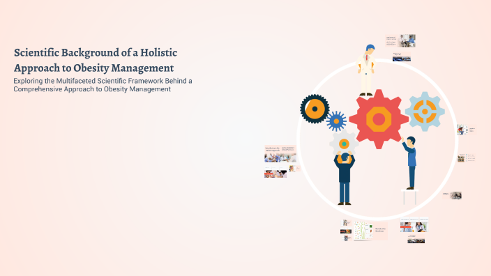 Scientific Background of a Holistic Approach to Obesity Management by ...