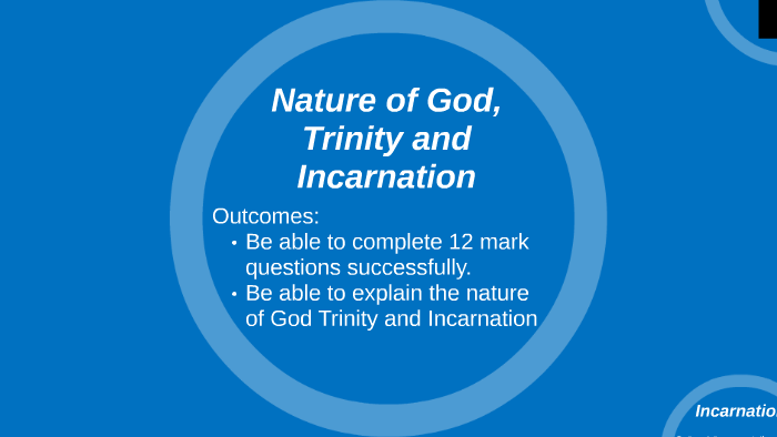 Nature of God, Trinity and Incarnation by James Williamson on Prezi