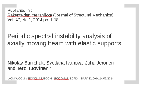 Periodic spectral instability analysis of Axially moving beam with elastic supports by Tero ...