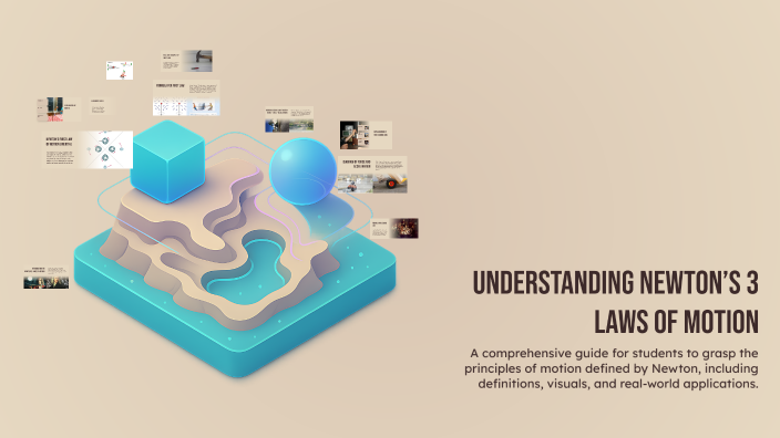 Understanding Newton’s 3 Laws of Motion by Nail Alhuwyshil on Prezi