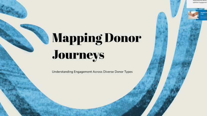 Mapping Donor Journeys by Ashley Daugherty on Prezi