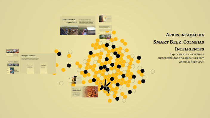 Apresentação da Smart Beez: Colmeias Inteligentes by Filipe Landim on Prezi