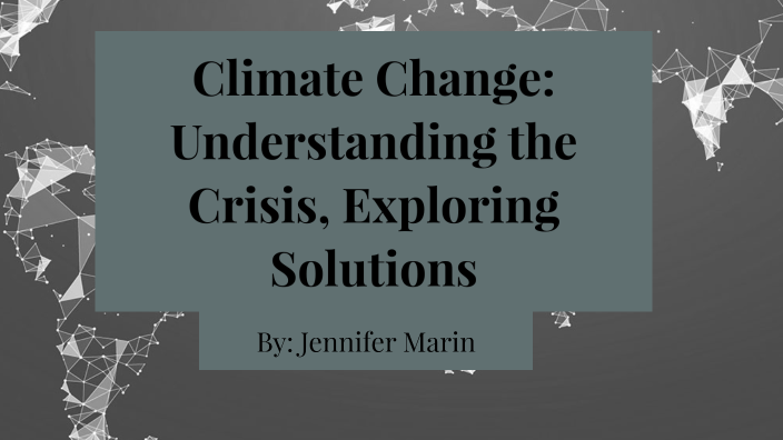 Climate Change/Proposal Project by Jennifer Marin on Prezi