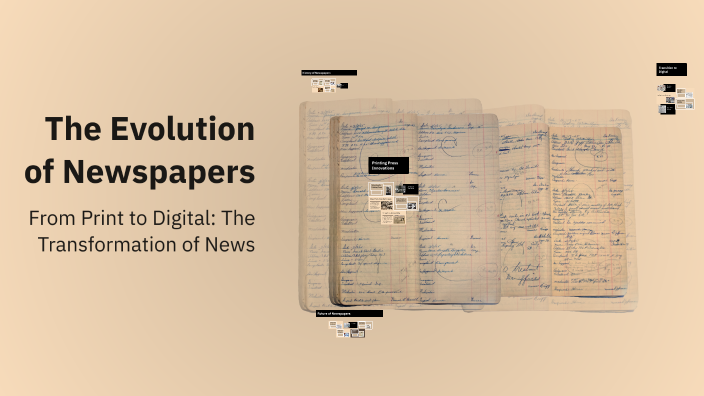 The Evolution of Newspapers by Benjamin Matrana on Prezi