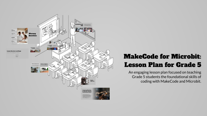 MakeCode for Microbit: Lesson Plan for Grade 5 by Marah Awad on Prezi
