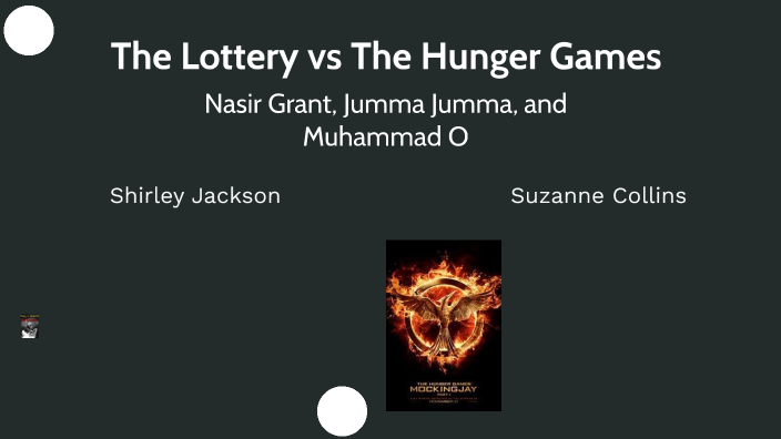 (Old) The Lottery vs The Hunger Games by jumma jumma on Prezi
