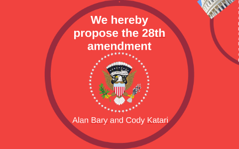 28th amendment to the Constitution of the United States of a by Alan ...