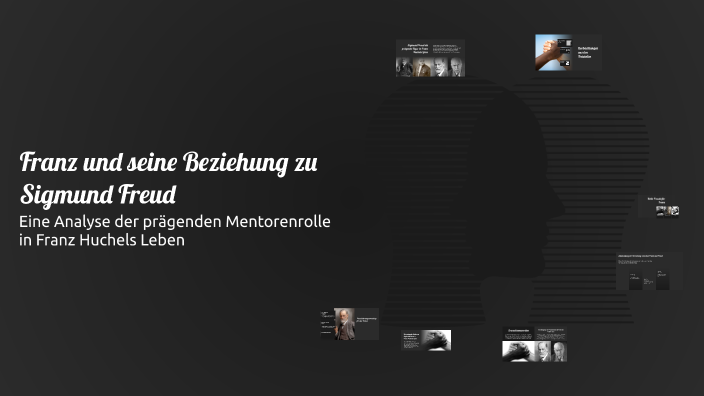 Franz und seine Beziehung zu Sigmund Freud by Leah Hafner on Prezi