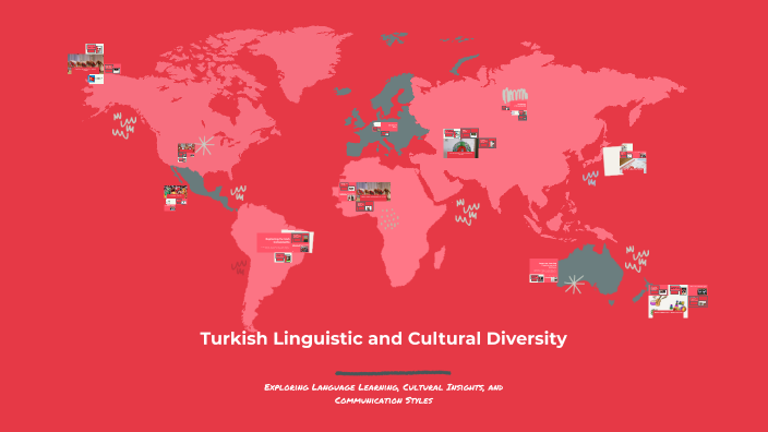 Turkish Linguistic and Cultural Diversity by Guzal Guzal on Prezi