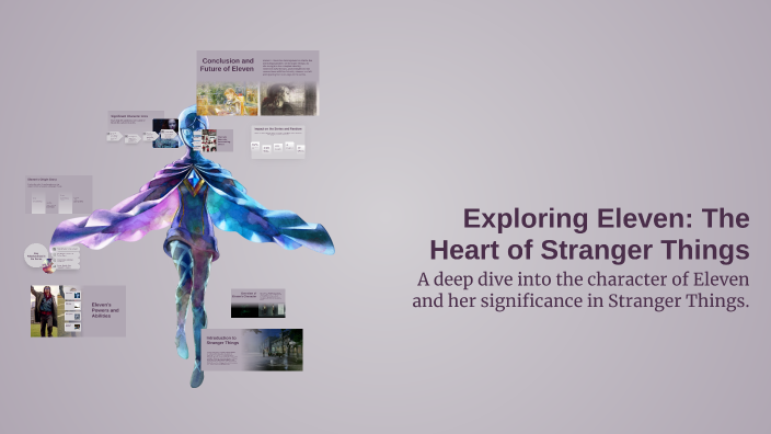 Exploring Eleven: The Heart of Stranger Things by Emin Abbasov on Prezi