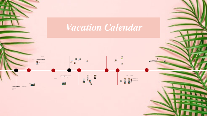 Summer Vacation Calendar by Jordann Culligan on Prezi