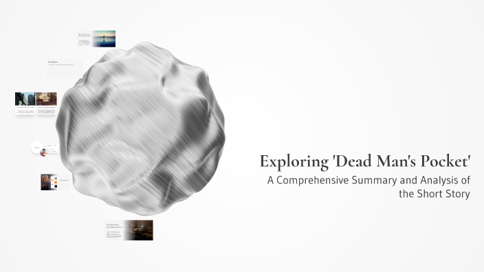 Exploring 'Dead Man's Pocket' by jose avila on Prezi