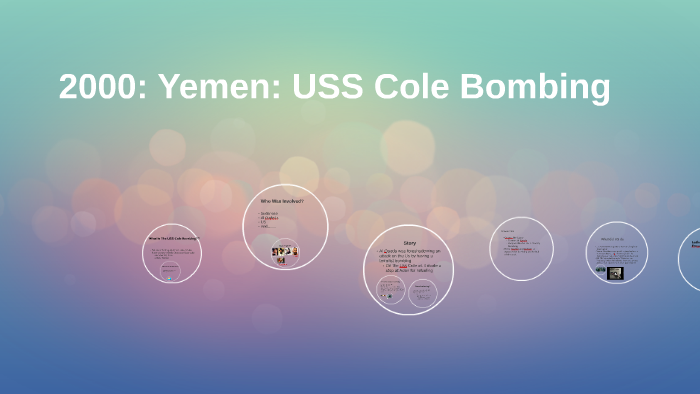 2000: Yemen: USS Cole Bombing by Raymond Ablan on Prezi