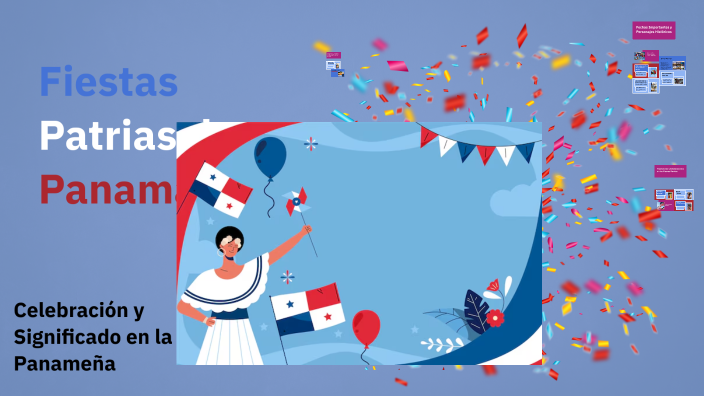 Fiestas Patrias de Panamá by Matías Pineda on Prezi