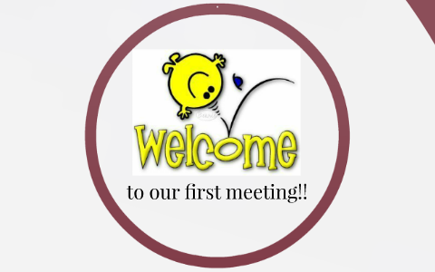 Welcome to our first team meeting! by on Prezi