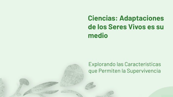 Ciencias: Adaptaciones de los Seres Vivos by Fatima Alejandra Moran ...