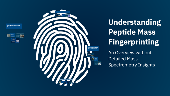 Understanding Peptide Mass Fingerprinting by Avani Gupta on Prezi