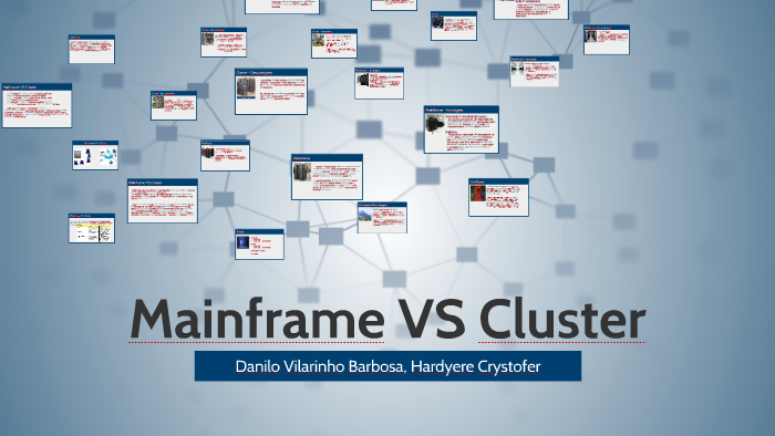 Mainframes VS Clusters/Grid by Hardyere Crystofer on Prezi