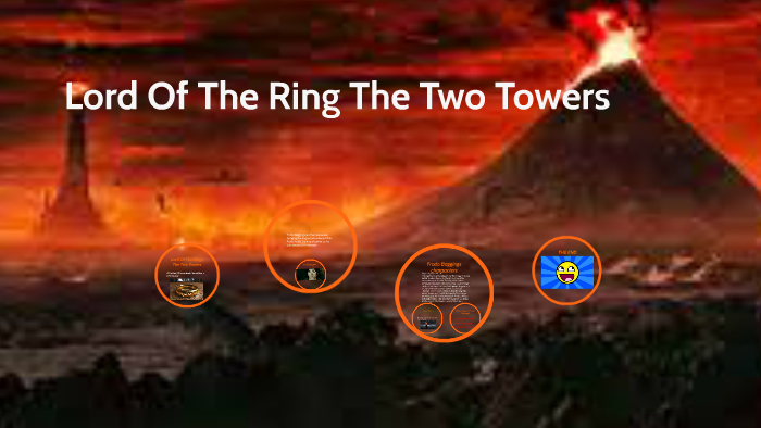 Lord Of The Ring The Two Towers by milan solomon on Prezi