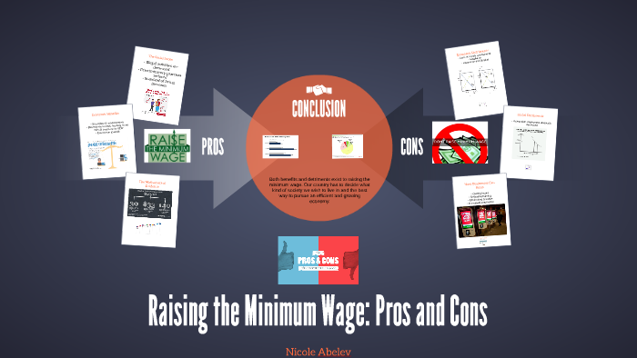Raising the Minimum Wage: Pros and Cons by Nicole Abelev on Prezi