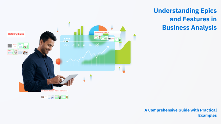 Understanding Epics and Features in Business Analysis by Val Rick on Prezi