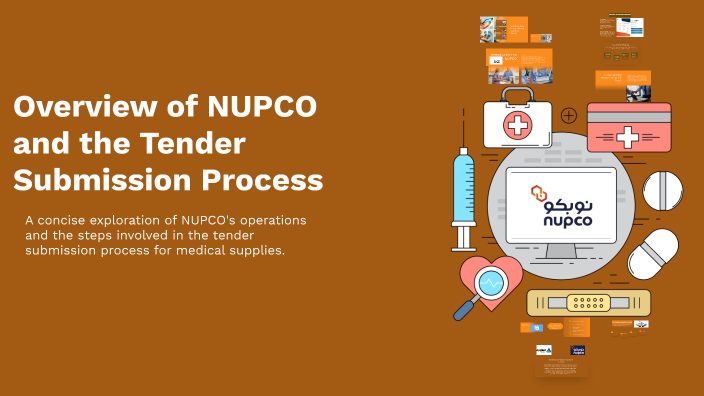 Overview of NUPCO and the Tender Submission Process by nour f on Prezi