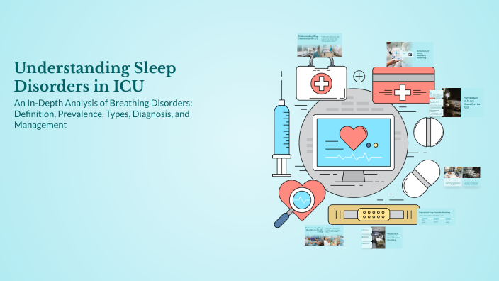 Understanding Sleep Disorders in ICU by Hazem Kamel on Prezi