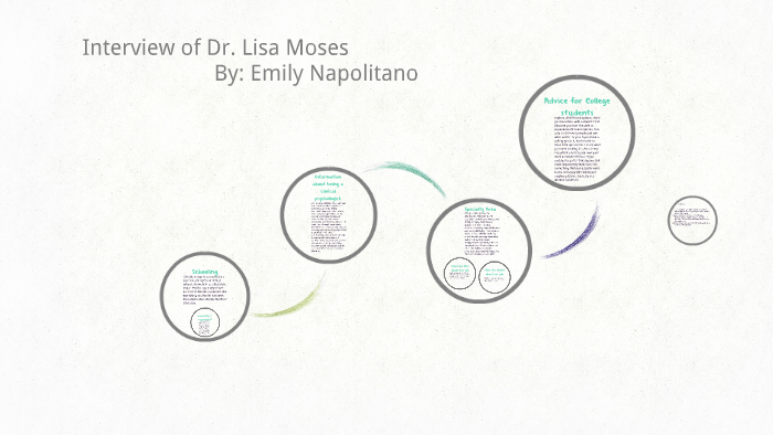 Interview of Dr. Lisa Moses by emily napolitano on Prezi