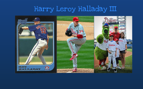 Harry Leroy Halladay III- and his Impact by chad Southerland on Prezi