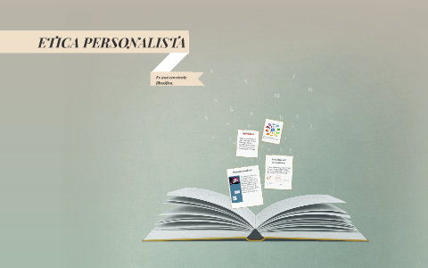 ETICA PERSONALISTA by Ariana Mendoza on Prezi