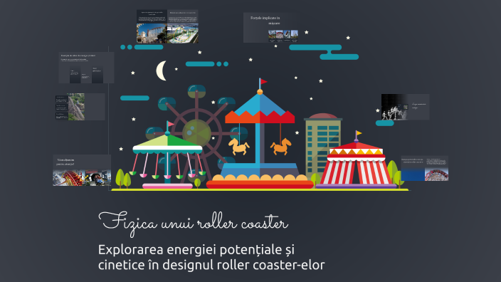 Fizica Roller Coaster-elor by andreea codreanu on Prezi