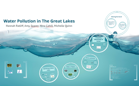 Water Pollution in The Great Lakes by Amy Seaver on Prezi